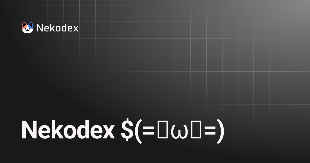 Nekodex $(=ↀωↀ=) | Nekodex (Playground) | Nekodex