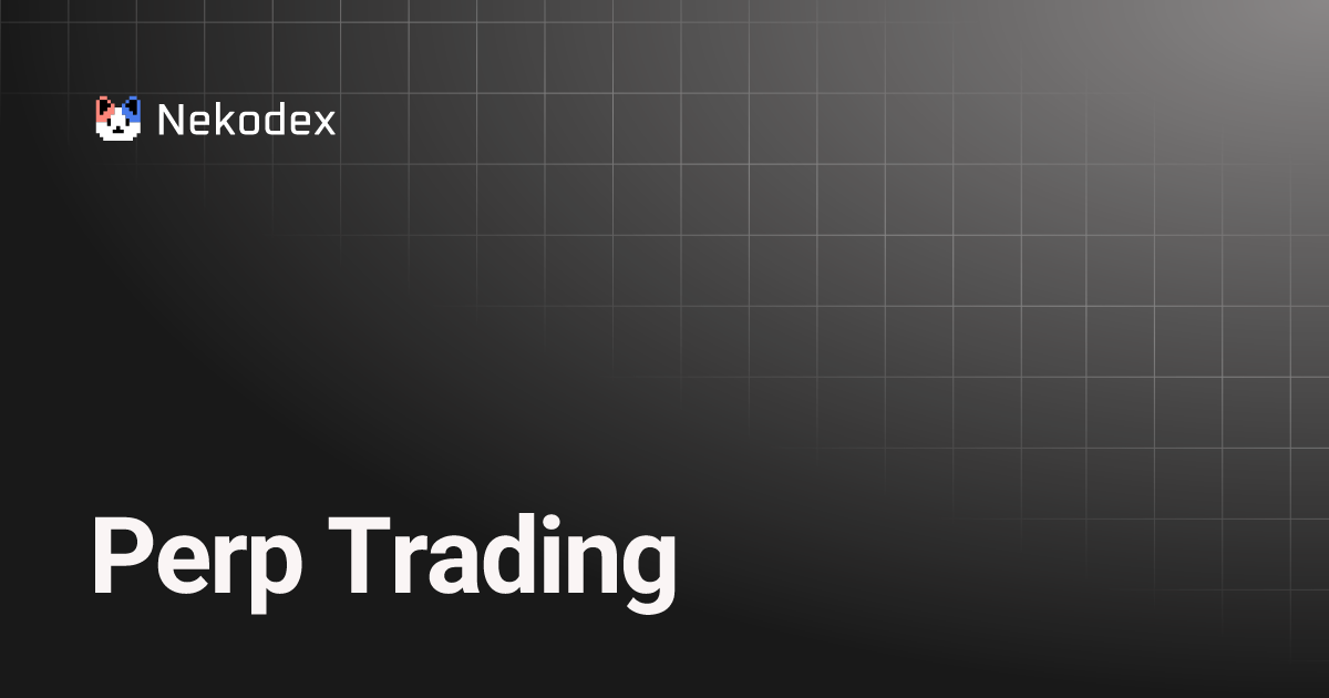 Perp Trading | Nekodex